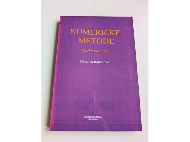 Numeričke metode Zbirka zadataka - Desanka Radunović