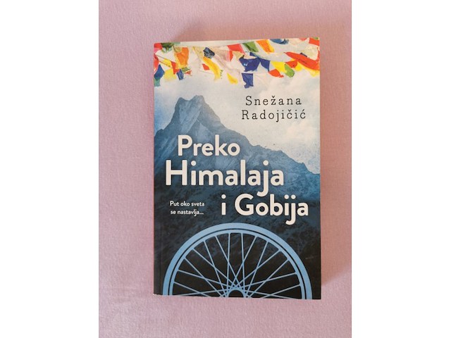 Snežana Radojičić - preko Himalaja i Gobija