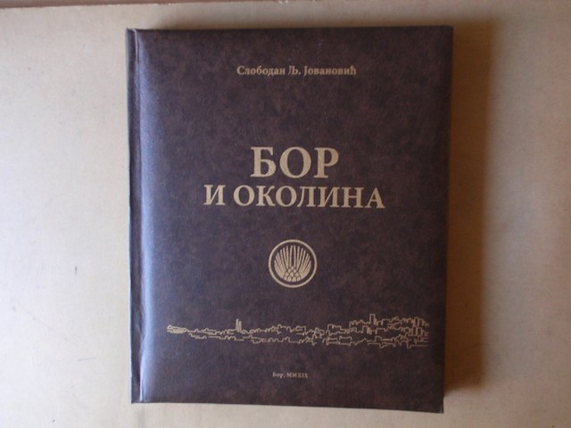 Slobodan Lj. Jovanović - BOR I OKOLINA