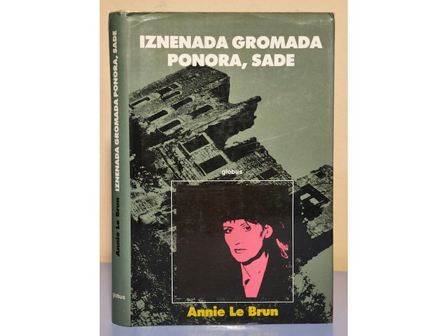 IZNENADA GROMADA PONORA , SADE Annie Le Brun