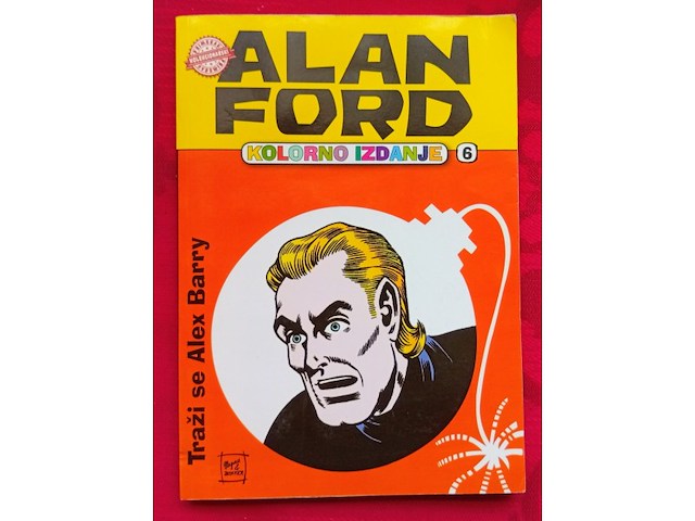 Alan Ford. Kolorno izdanje broj 6. Traži se Alex Barry