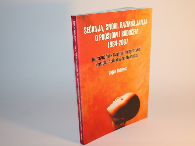 Sećanja snovi razmišljanja - Dejan Raković