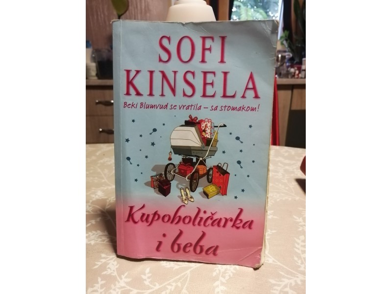 KUPOHOLIČARKA I BEBA, SOFI KINSELA