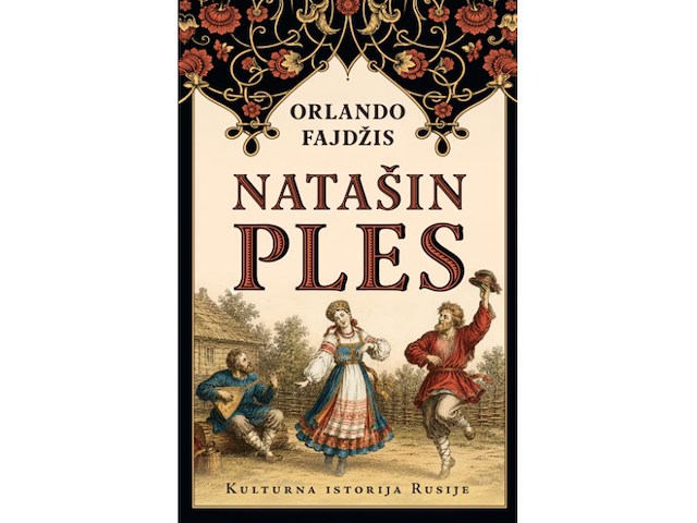 Natašin ples: Kulturna istorija Rusije