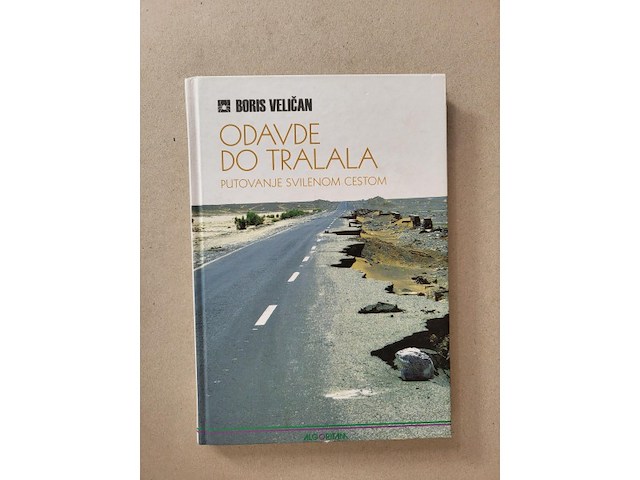 Odavde do tralala : putovanje svilenom cestom, Retko !!