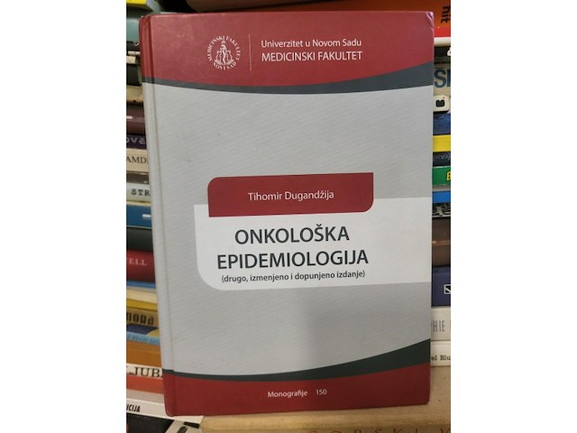 EPIDEMIOLOSKA ONKOLOGIJA Dugandzija Tihomir