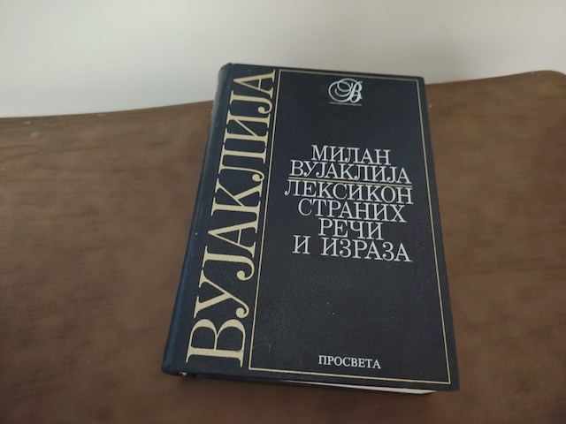 Milan Vujaklija - Leksikon stranih reci i izraza