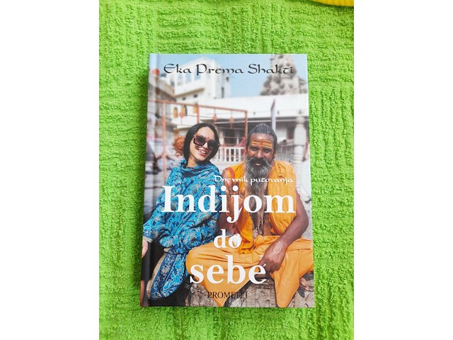 Indijom do sebe - Eka Prema Shakti