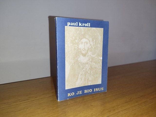 Paul Kroll - Ko je bio Isus