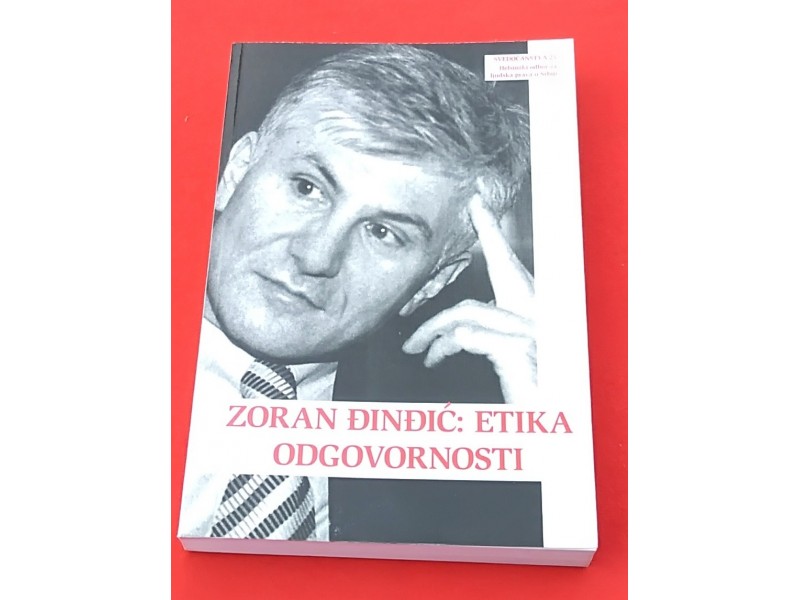 Zoran Djindjić : Etika odgovornosti Nova knjiga