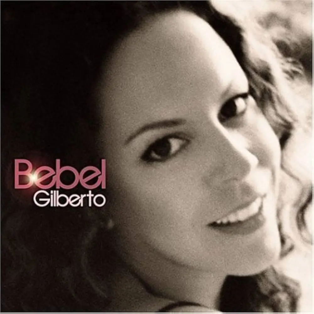 Bebel Gilberto - Bebel Gilberto