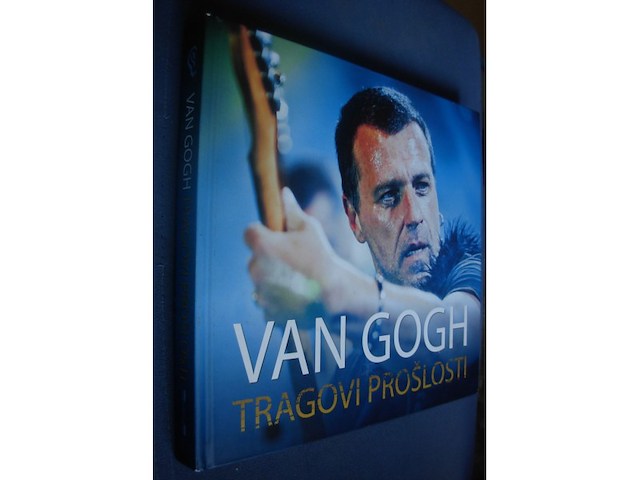 VAN GOGH - Tragovi prošlosti
