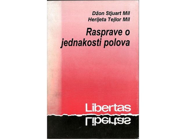 Dž. S. Mil, H. T. Mil - RASPRAVE O JEDNAKOSTI POLOVA