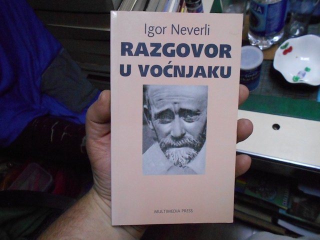Igor Neverli - Razgovor u voćnjaku petog Avgusta