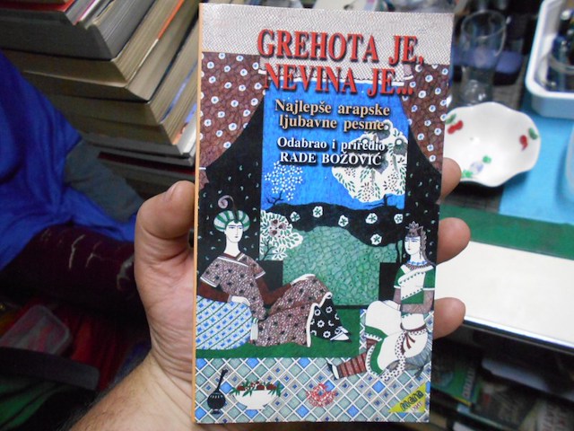 Grehota je, nevina je...najlepše arapske ljubavne pesme