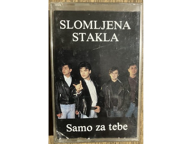 SLOMLJENA STAKLA - Samo za tebe