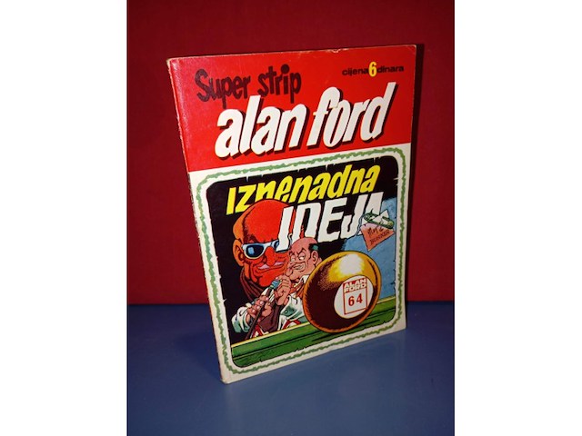 ALAN FORD 64, IZNENADNA IDEJA, VJESNIK