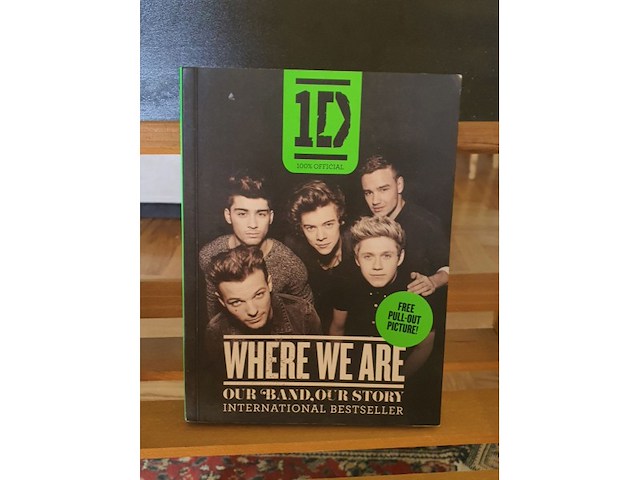 One Direction: Where We Are: Our Band, Our Story
