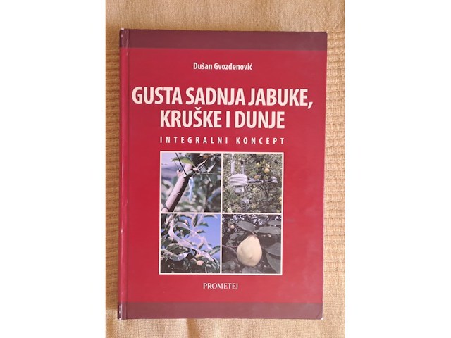 Gusta sadnja jabuke, kruške i dunje  Dušan Gvozdenović