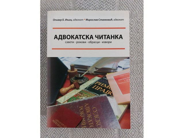 Oliver B. Injac, Miroslav Stanković: Advokatska čitanka