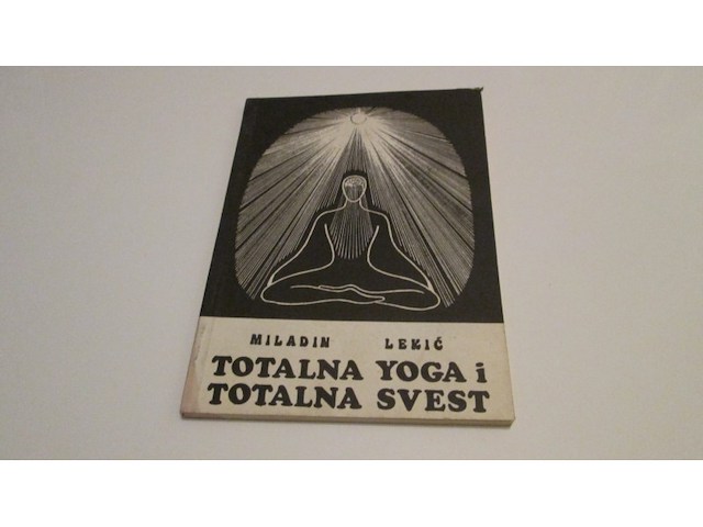 Totalna yoga i totalna svest, Miladin Lekić