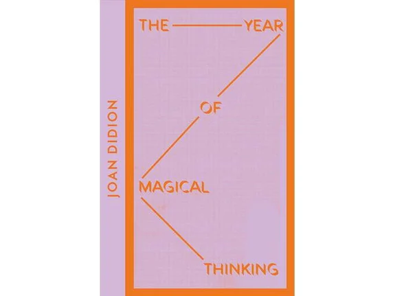 The Year of Magical Thinking - Joan Didion