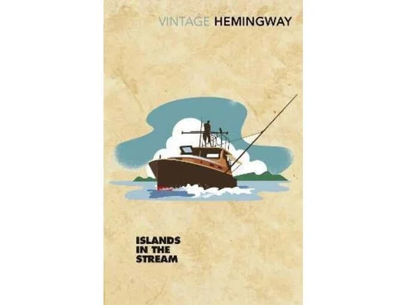 Islands in the Stream - Ernest Hemingway