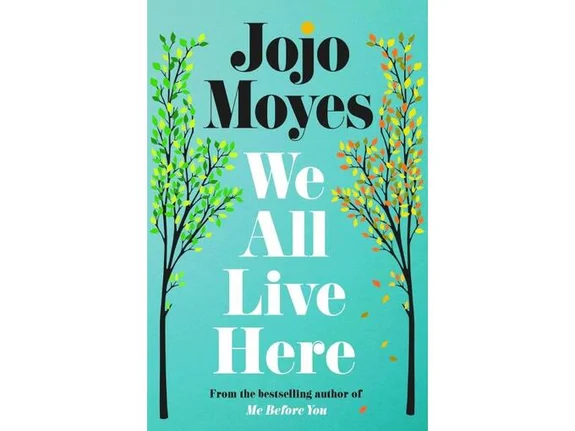 We All Live Here - Jojo Moyes