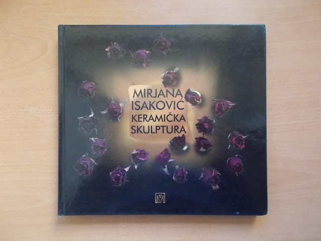 MIRJANA ISAKOVIC / KERAMICKA SKULPTURA - RETROSPEKTIVA