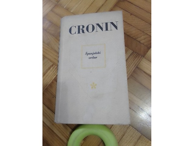 ŠPANJOLSKI VRTLAR - A. J. Cronin