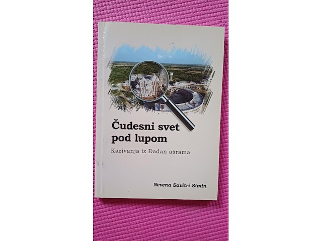 Čudesni svet pod lupom - Kazivanja iz Đadan Ašrama