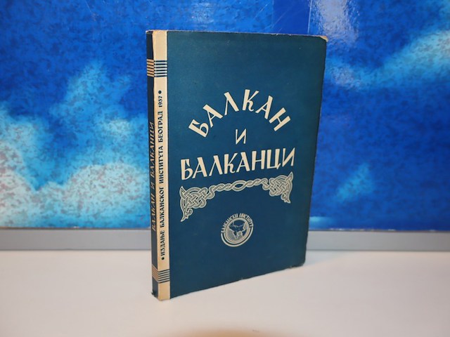 Balkan i balkanci  1937
