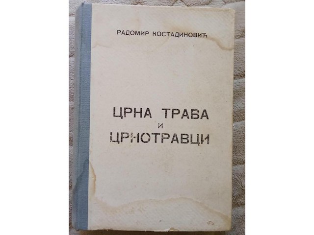 Crna Trava i Crnotravci - Radomir Kostadinović