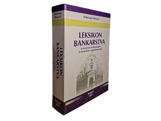 Dobrivoje Milojević - LEKSIKON BANKARSTVA (engl. nem.)