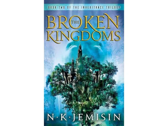The Broken Kingdoms - N. K. Jemisin