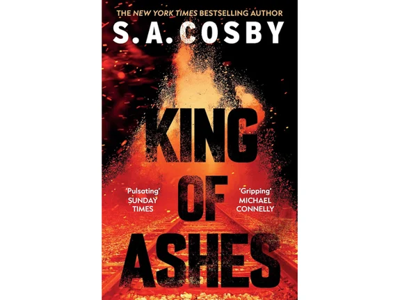 King of Ashes - S. A. Cosby