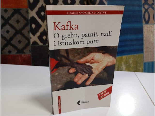Kafka  O grehu,patnji,nadi i istinskom putu