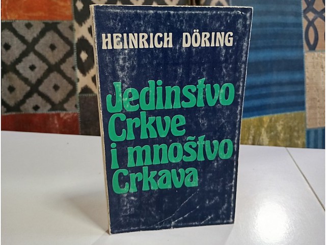 Jedinstvo crkve i mnoštvo crkava Heinrich Doring