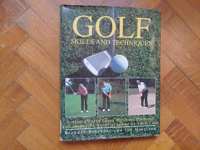 GOLF SKILLS AND TECHNIQUES, R. Bradbeer, I. Morrison