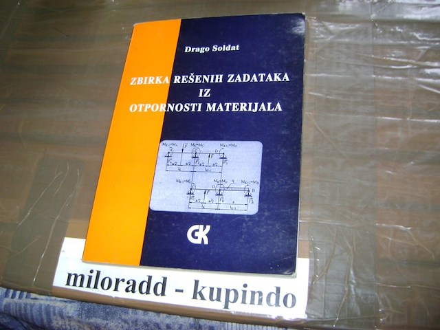 Zbirka rešenih zadataka iz otpornosti materijala Drago