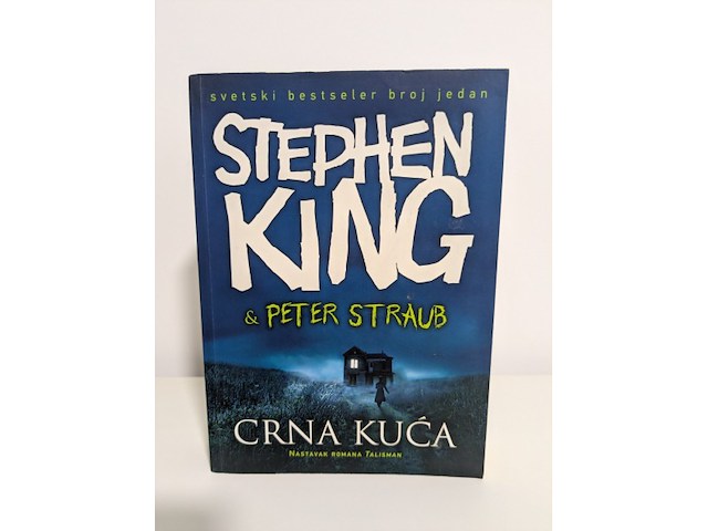 Stiven King i Piter Straub - Crna kuća