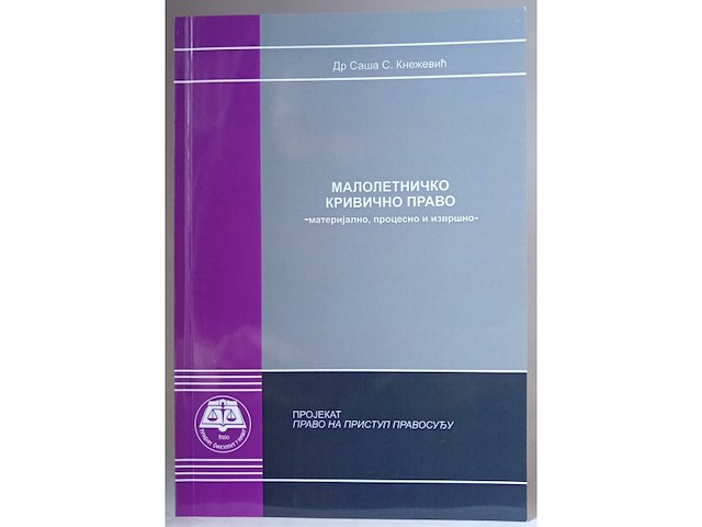 MALOLETNIČKO KRIVIČNO PRAVO: Saša S. Knežević