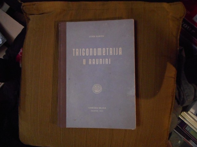 TRIGONOMETRIJA U RAVNINI - Z.HANZEK