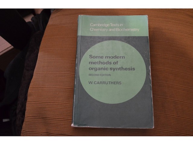 SOME MODERN METHODS OF ORGANIC SYNTHESIS