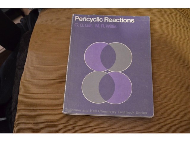 PERICYCLIC REACTIONS - Gill,Willis
