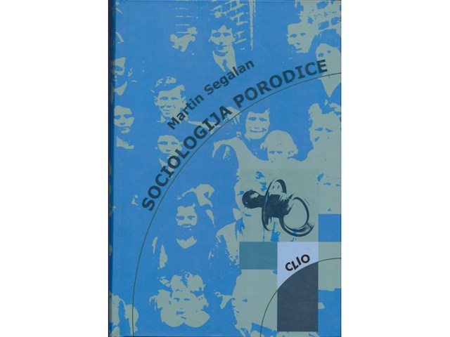Martin Segalan - SOCIOLOGIJA PORODICE