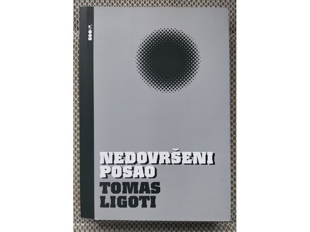 Tomas Ligoti - Nedovršeni posao