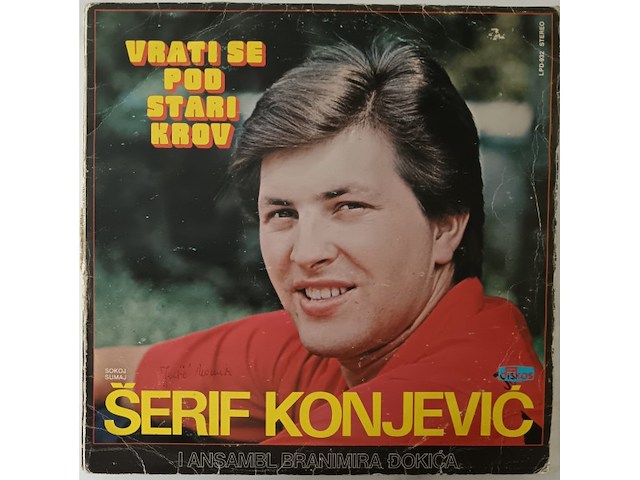 SERIF  KONJEVIC  -  VRATI SE POD STARI KROV