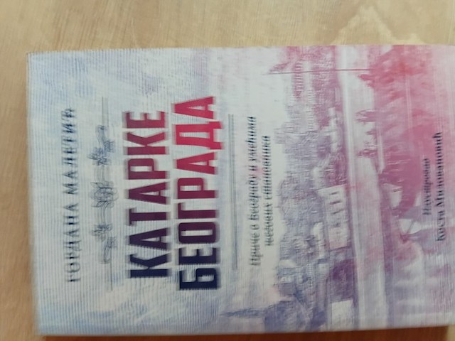Katarke Beograda. Gordana Maletic