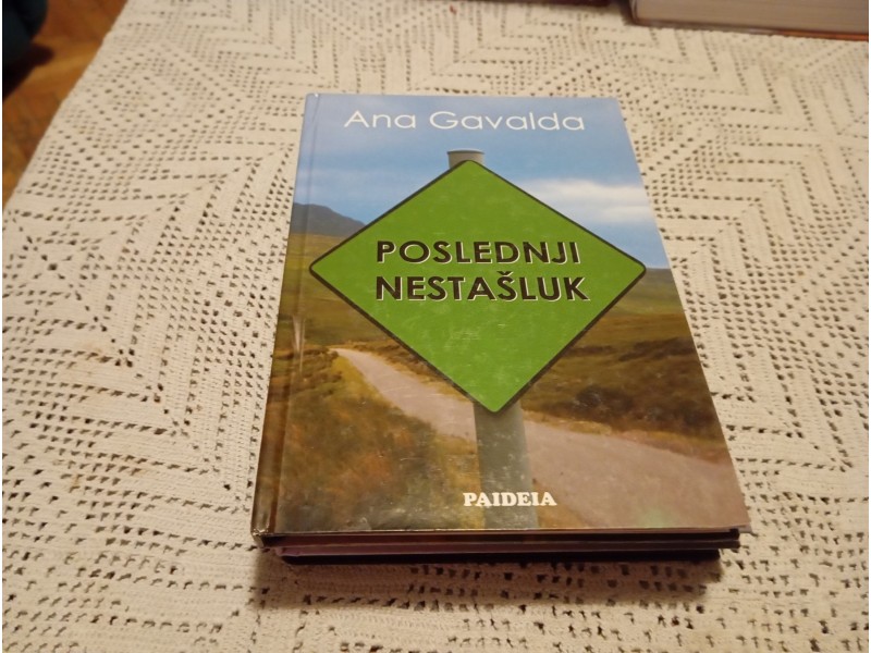 Ana Gavalda POSLEDNJI NESTASLUK,,,NOVO